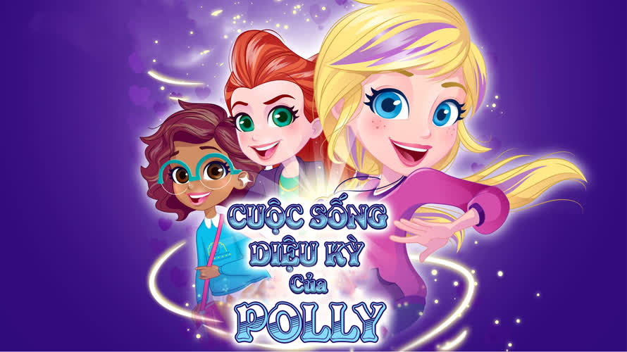 Cuộc Sống Diệu Kỳ Của Polly - Phần 1 | MyTV